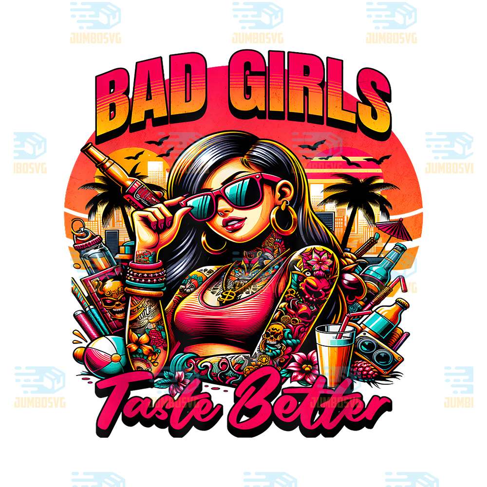 Bad Girls Taste, Better Tattoo Png – JUMBOSVG