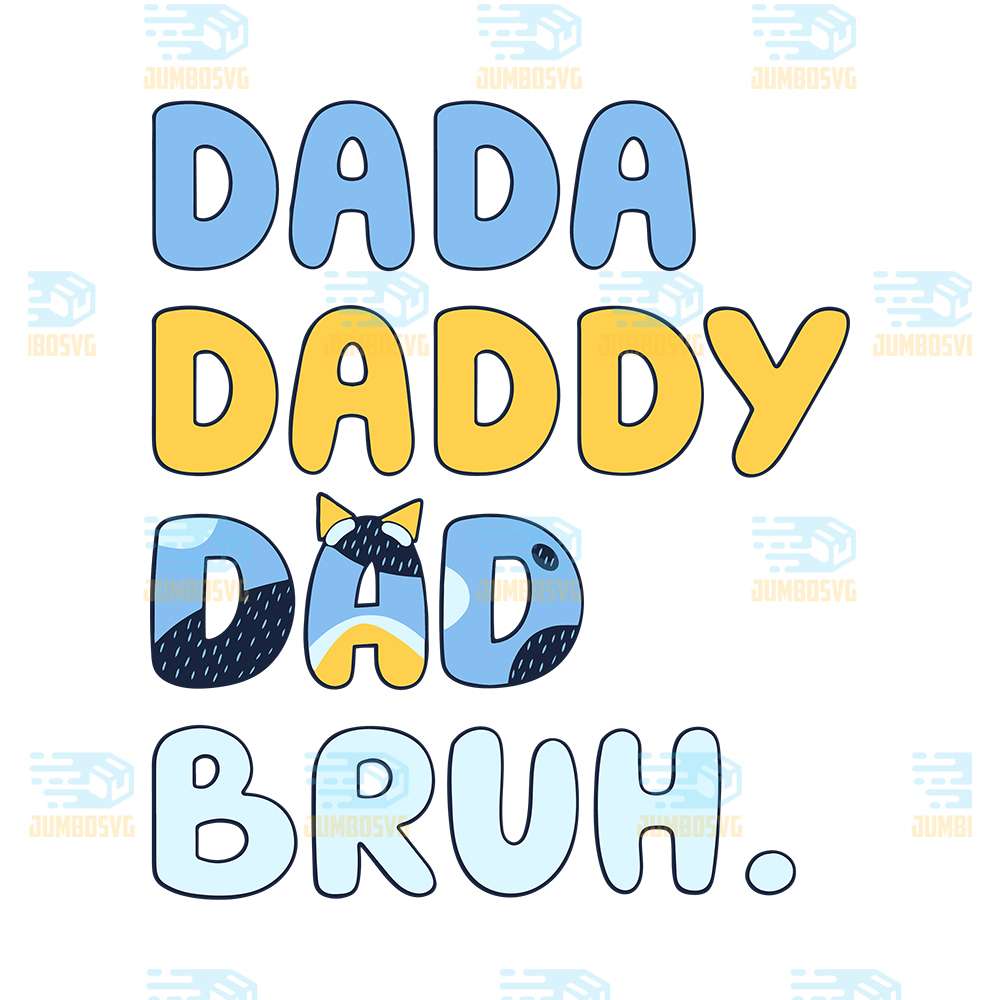 Bluey Dada Daddy Dad Bruh Png – JUMBOSVG