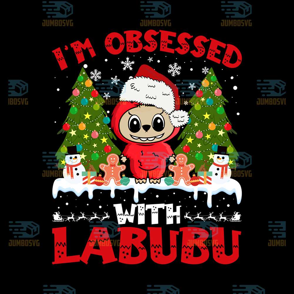 Christmas I’m Obsessed With Labubu Feral Labubu Xmas Png – JUMBOSVG