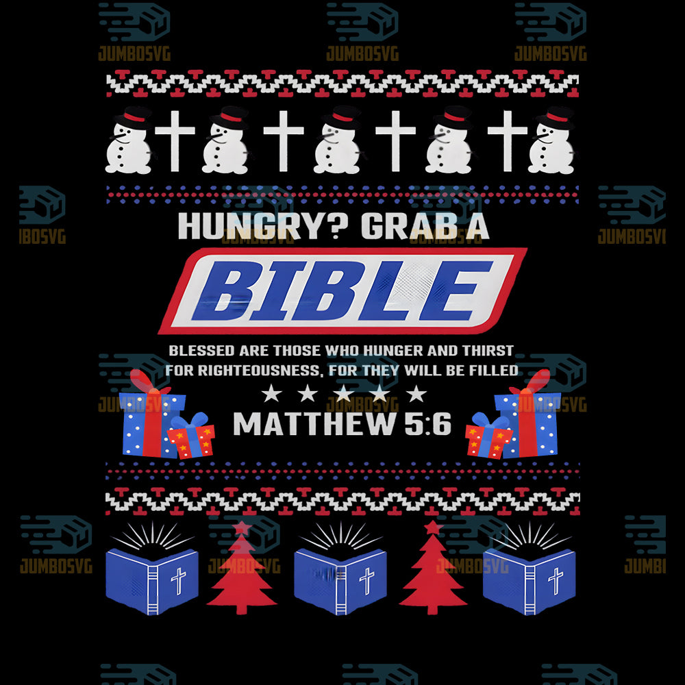 Hungry Grab A Bible Matthew 5 6 Christian Christmas Ugly Png – JUMBOSVG