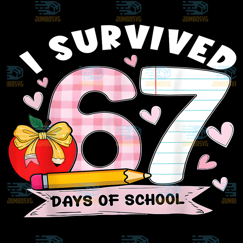 I Survived 67 Days Of School Student Humor Png – JUMBOSVG