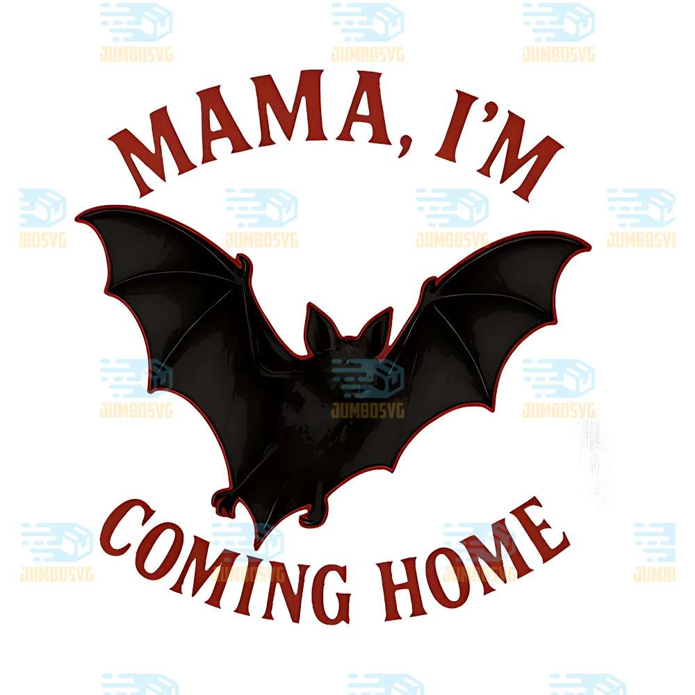 Mama, I'm Coming Home Png – JUMBOSVG