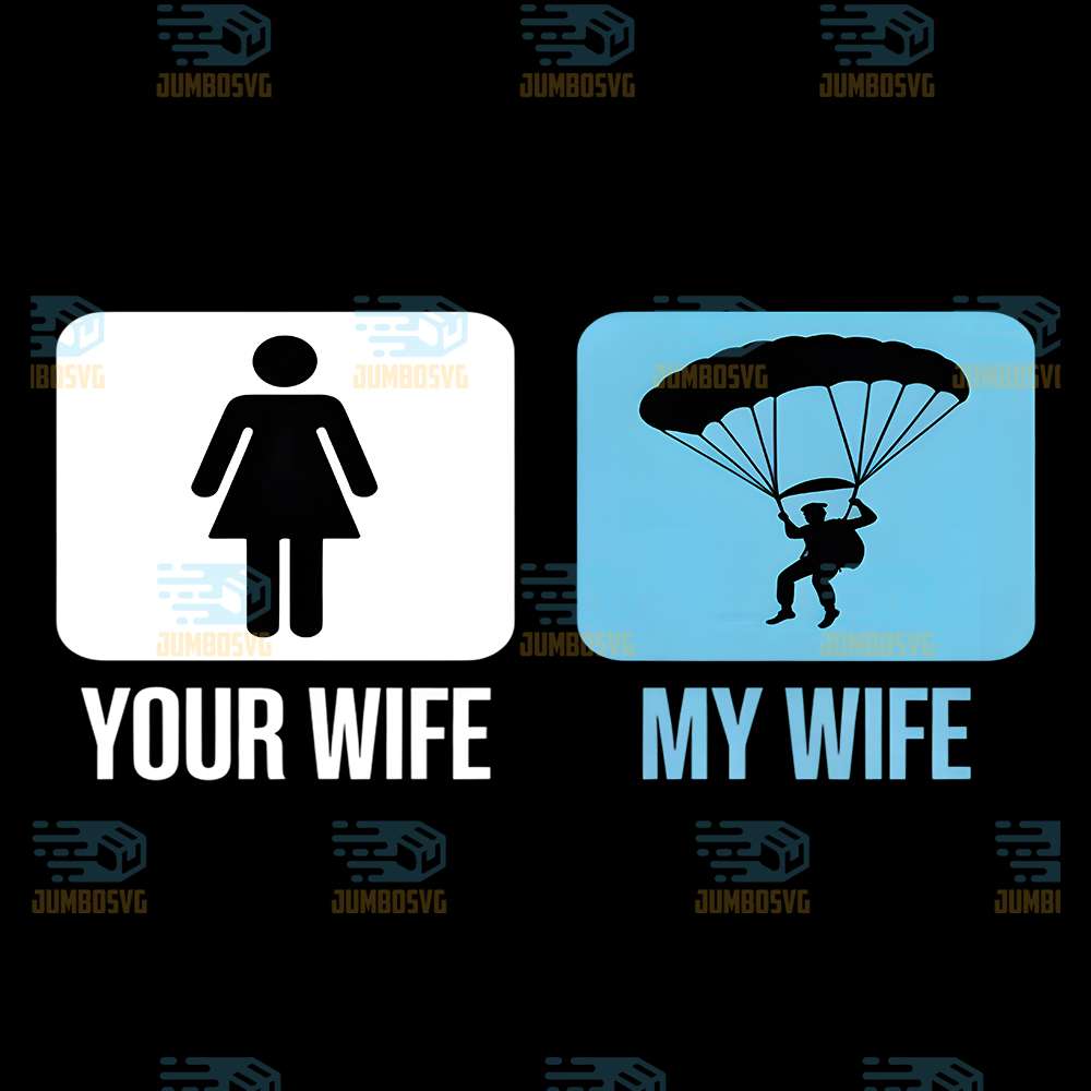 My Wife Is A Skydiver Funny Parachuting Memes Skydiving Svg 23052557 ...