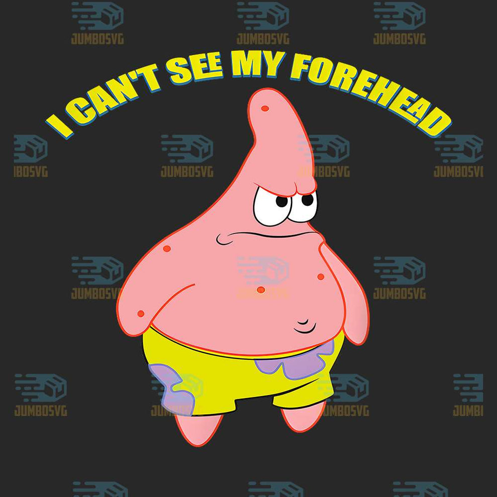 Patrick Star I Can't See My Forehead Png – JUMBOSVG
