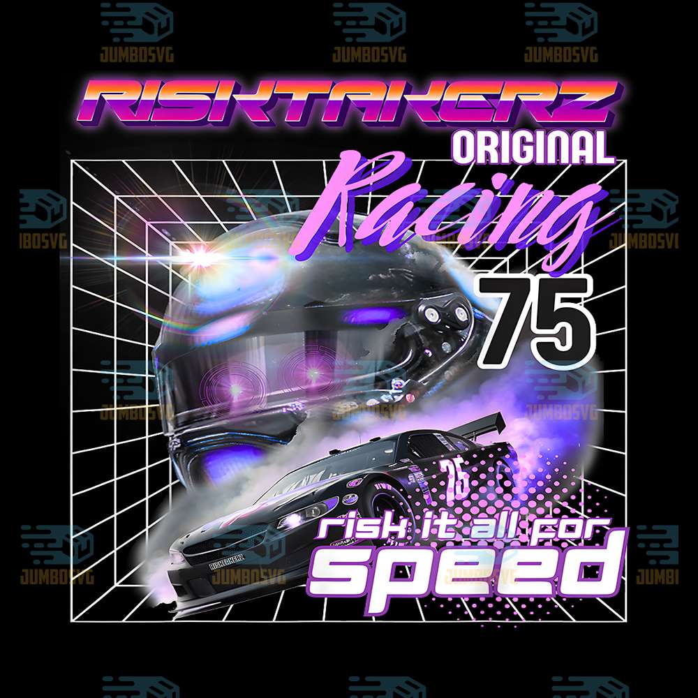 Risktakerz Original Racing 75 Risk It All Car Speed Png – JUMBOSVG