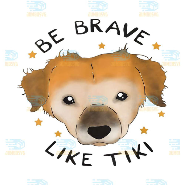 Be Brave Like Tiki Png – JUMBOSVG