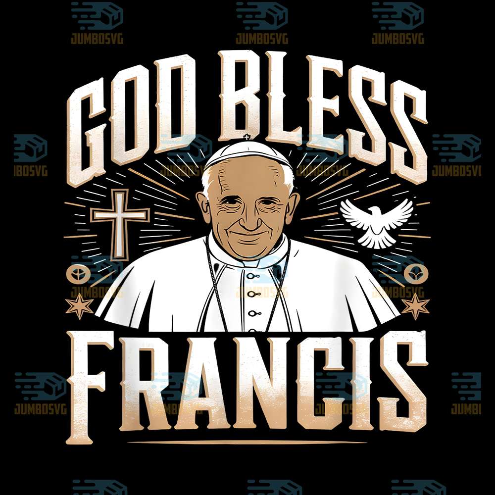 God Bless Pope Francis Christian Support Prayer Png – JUMBOSVG