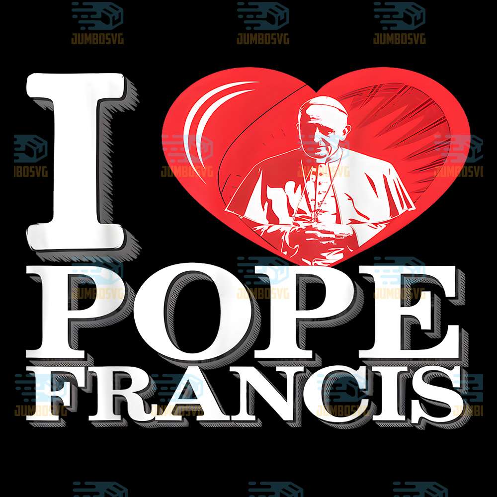 I Heart Love Pope Francis Png – JUMBOSVG