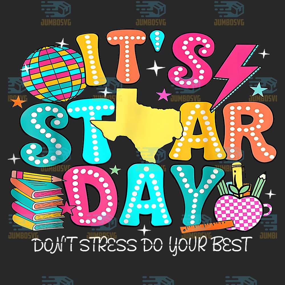 It's Star Day Don't Stress Do Your Best Png – JUMBOSVG